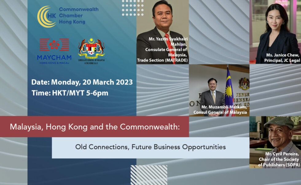 Malaysia, Hong Kong and the Commonwealth: Old Connections, Future Business Opportunities ...